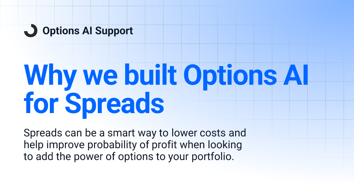 Why we built Options AI for Spreads | Options AI Support